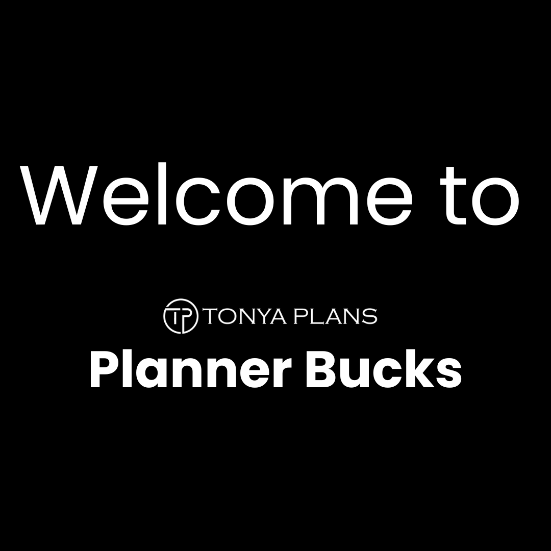 Tonya Plans Planner Bucks Rewards – TonyaPlans